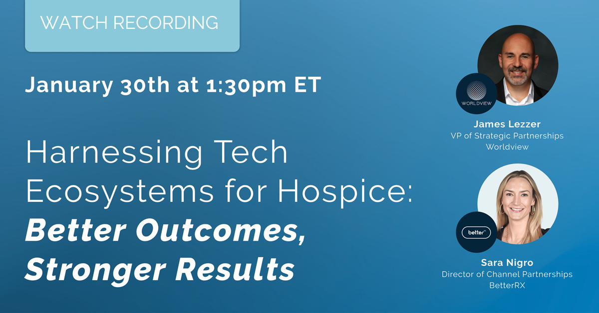 Harnessing Tech Ecosystems for Hospice: Better Outcomes, Stronger Results